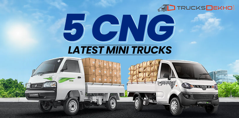 Explore Top 5 CNG Mini Trucks In India For Efficient Last-Mile Cargo ...