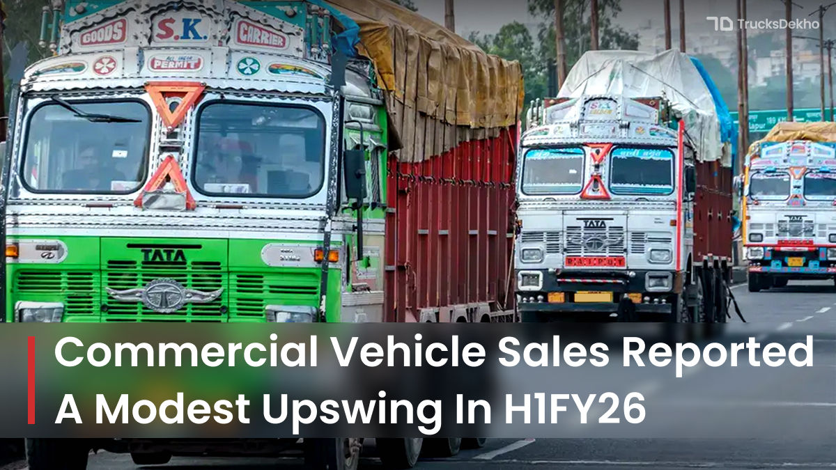Commercial Vehicle Sales Reported A Modest Upswing In H1FY26 | Trucks ...