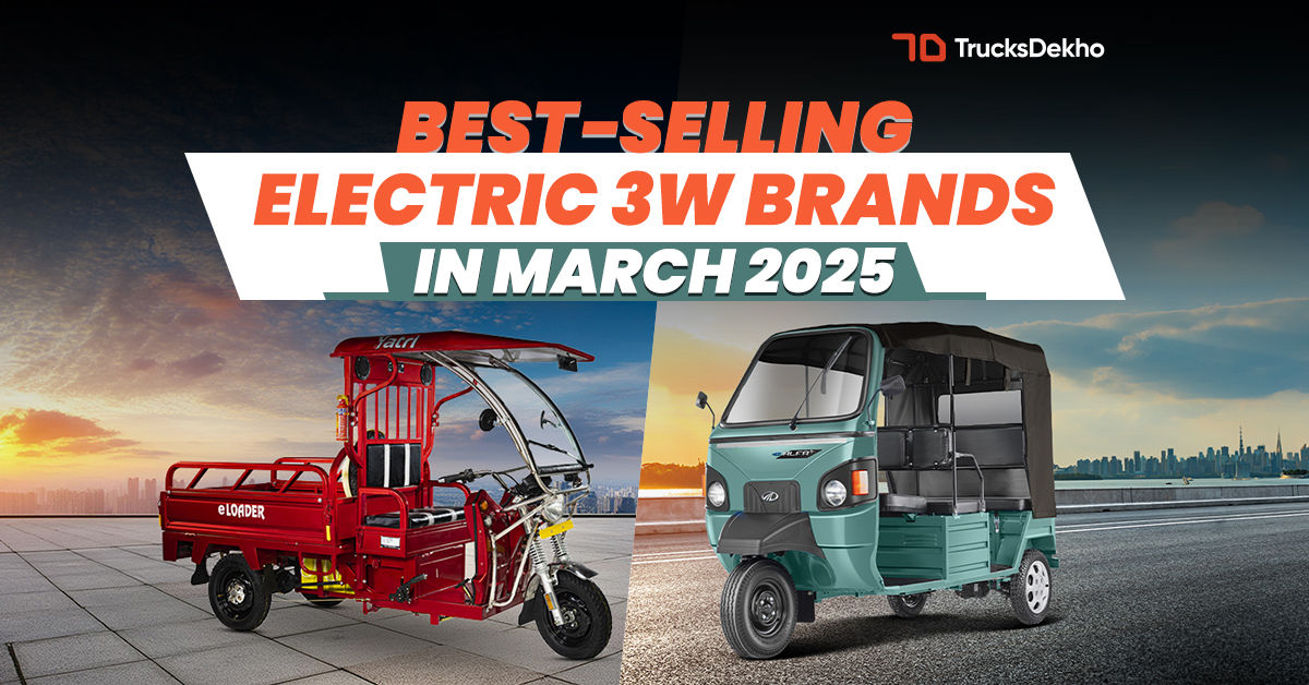 Best-Selling Electric 3-Wheeler Brands In March 2025 | Trucks.cardekho.com