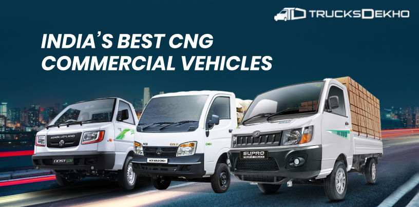 Check Out These 3 Best CNG Commercial Vehicles In India | Trucks ...
