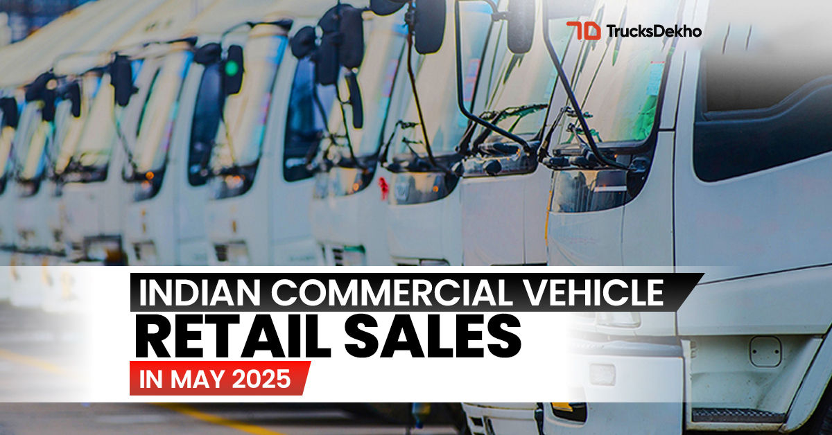 Indian Commercial Vehicle Retail Sales In May 2025 | Trucks.cardekho.com