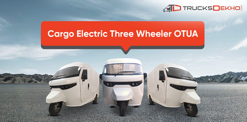 OTUA Cargo Electric Auto Rickshaw: Top 10 Highlights | Trucks.cardekho.com