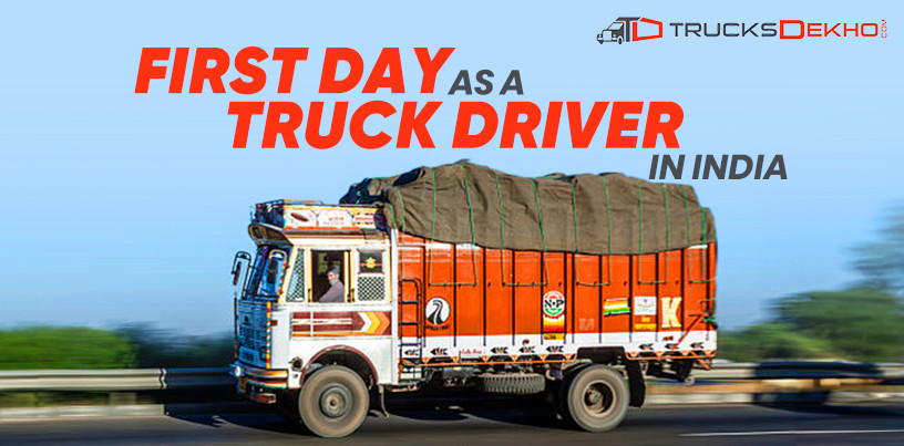 Tips To Follow On Your First Day As A Truck Driver In India | Trucks ...