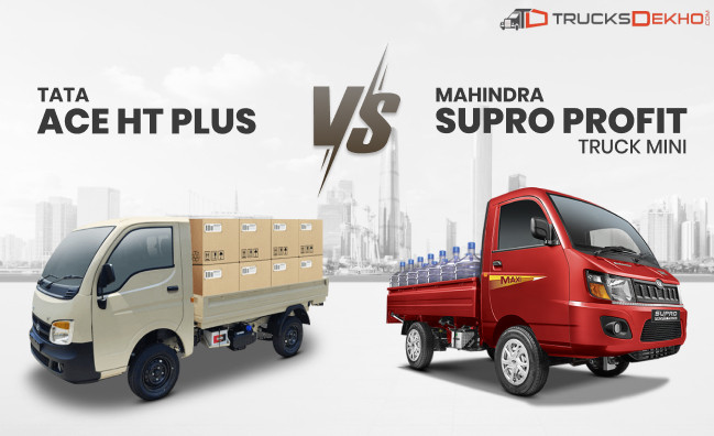 Tata Ace HT Plus vs Mahindra Supro Profit Truck Mini: Which Is Better ...