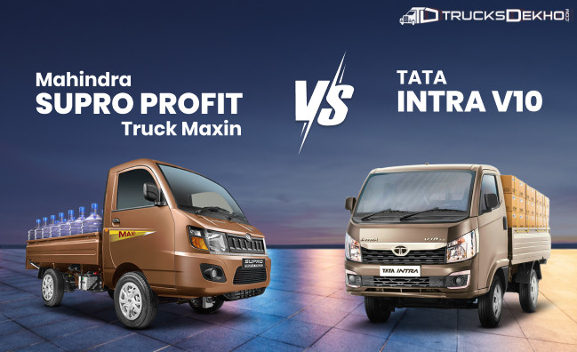 Tata Intra V10 vs Mahindra Supro Profit Truck Maxi: Specification ...