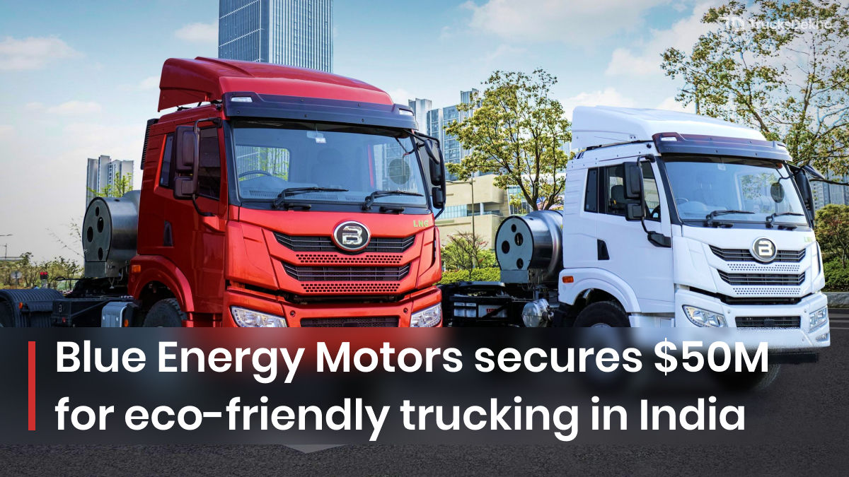 Blue Energy Motors secures $50M for eco-friendly trucking in India ...