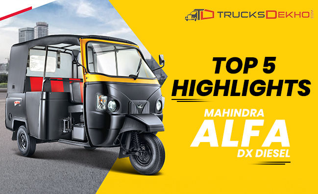 Top 5 Highlights Of Mahindra Alfa DX Diesel Three-Wheeler In India ...