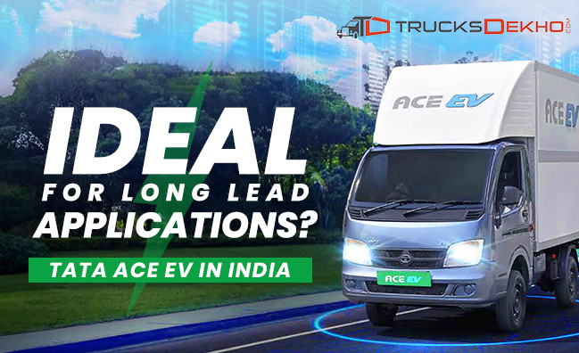 Top 3 Reasons Why The Tata Ace EV Is Ideal For Long Lead Applications ...