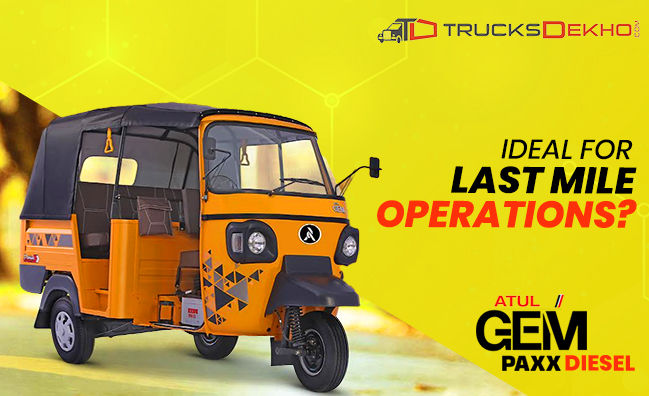 Atul GEM Paxx Diesel: Is It Good For Last-mile Mobility Operations ...