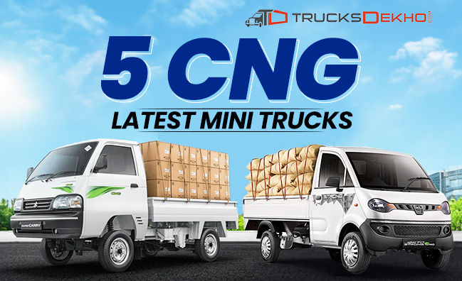 Explore Top 5 CNG Mini Trucks In India For Efficient Last-Mile Cargo ...