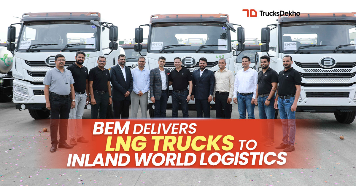 Blue Energy Motors Rolls Out LNG Trucks For Inland World Logistics | Trucks.cardekho.com