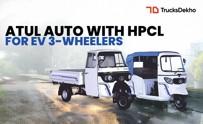 Atul Partners With HPCL For EV 3-Wheelers | Trucks.cardekho.com