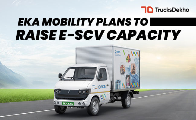 EKA Mobility Plans To Raise E-SCV Capacity | Trucks.cardekho.com