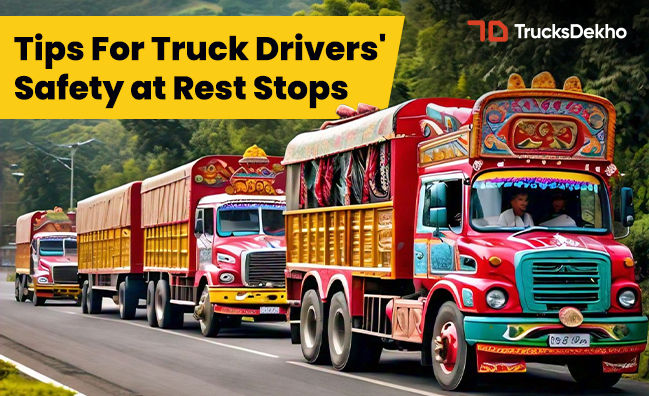 How Truck Drivers Can Stay Safe At Rest Stops | Trucks.cardekho.com