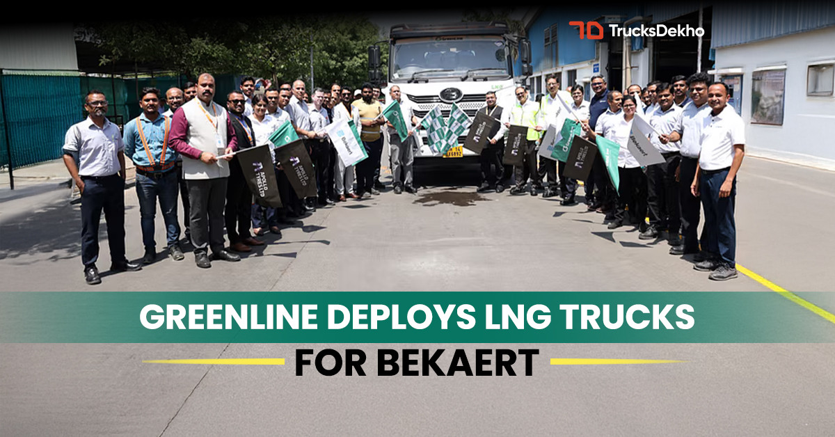 GreenLine Deploys LNG Trucks For Bekaert | Trucks.cardekho.com