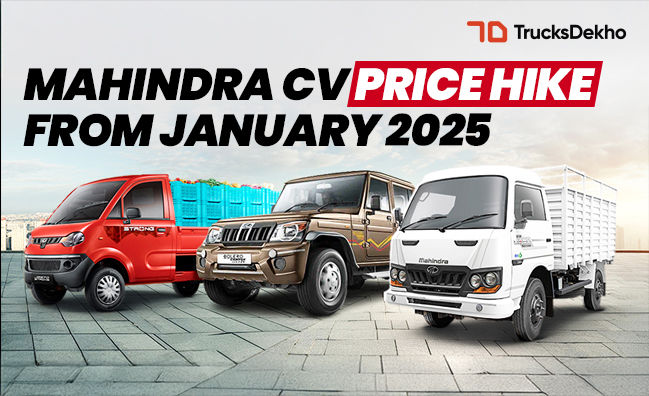 Mahindra CV Price Hike From January 2025 | Trucks.cardekho.com