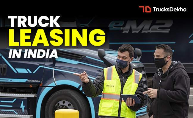 Truck Leasing in India: A Complete Guide | Trucks.cardekho.com