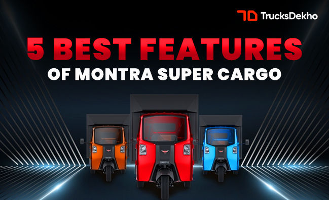Best 5 Features Of Montra Super Cargo In 2025 | Trucks.cardekho.com