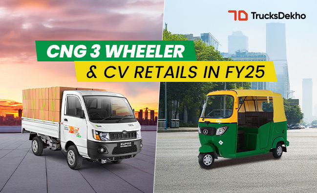 CNG 3 Wheeler & CV Retails In FY25 | Trucks.cardekho.com