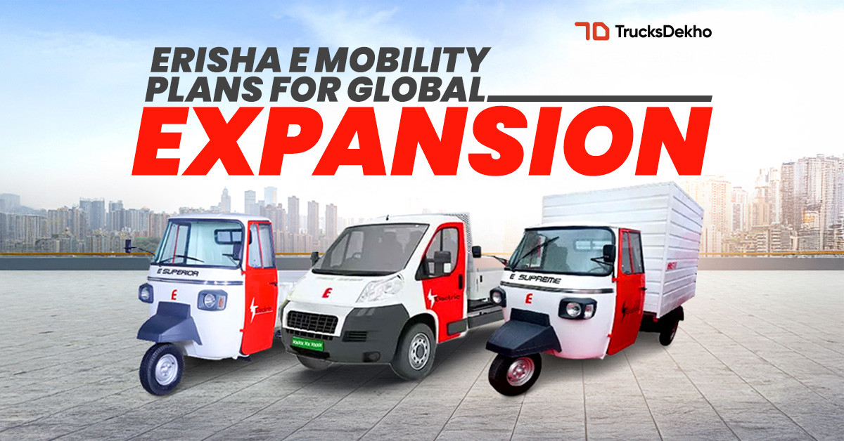 Erisha E Mobility Plans For Global Expansion | Trucks.cardekho.com