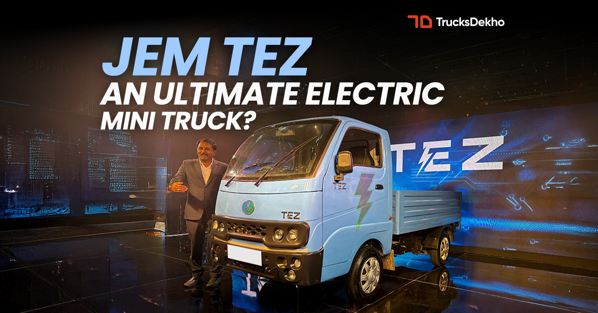JEM Tez: An Ultimate Electric Mini Truck? | Trucks.cardekho.com