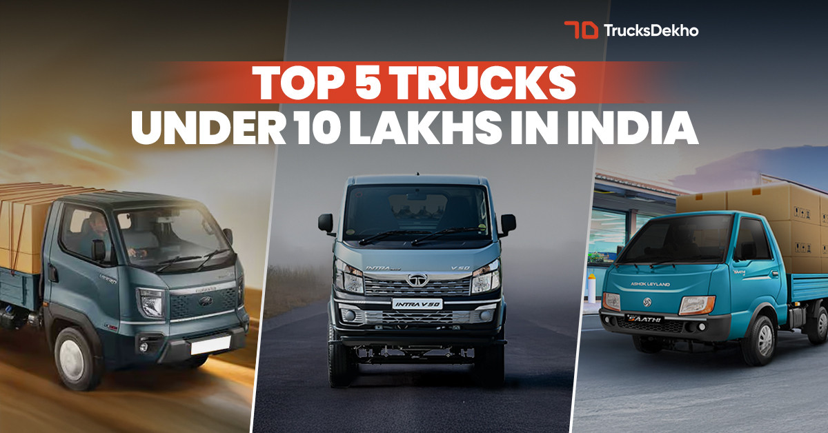 Top 5 Trucks Under Rs. 10 Lakhs in 2025 | Trucks.cardekho.com