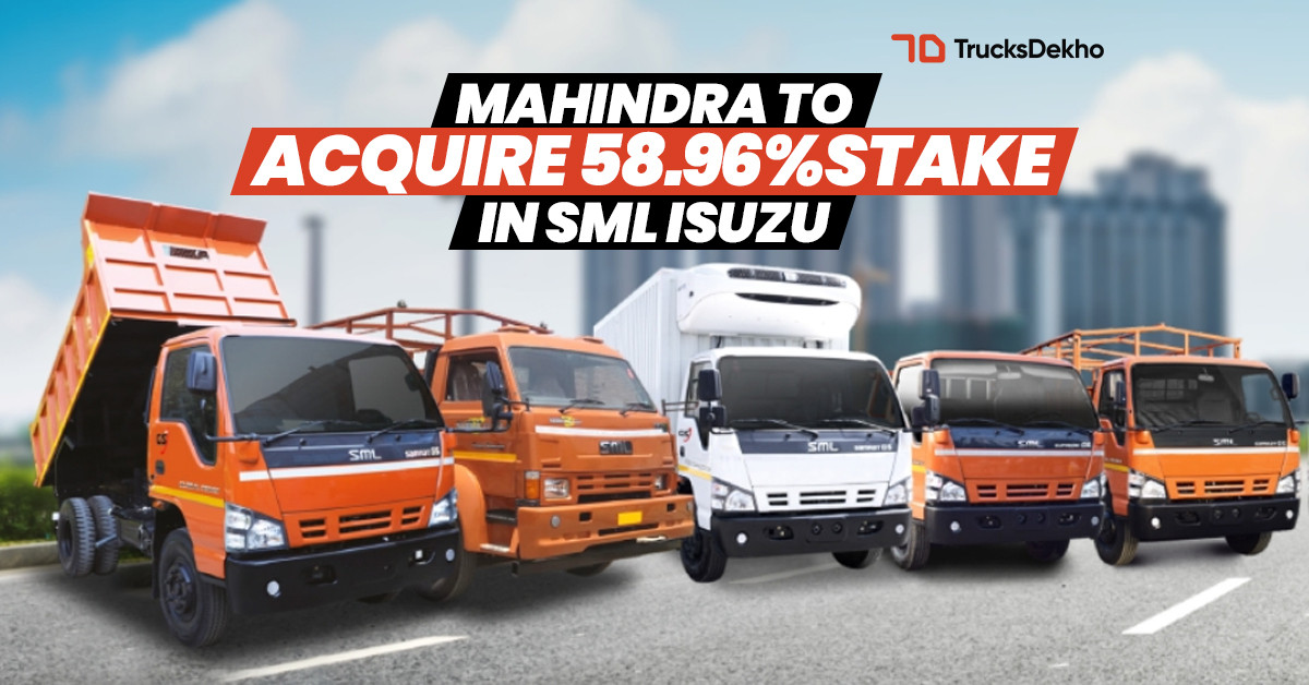 Mahindra To Purchase Major Stake In SML Isuzu: Strategy Explained | Trucks.cardekho.com