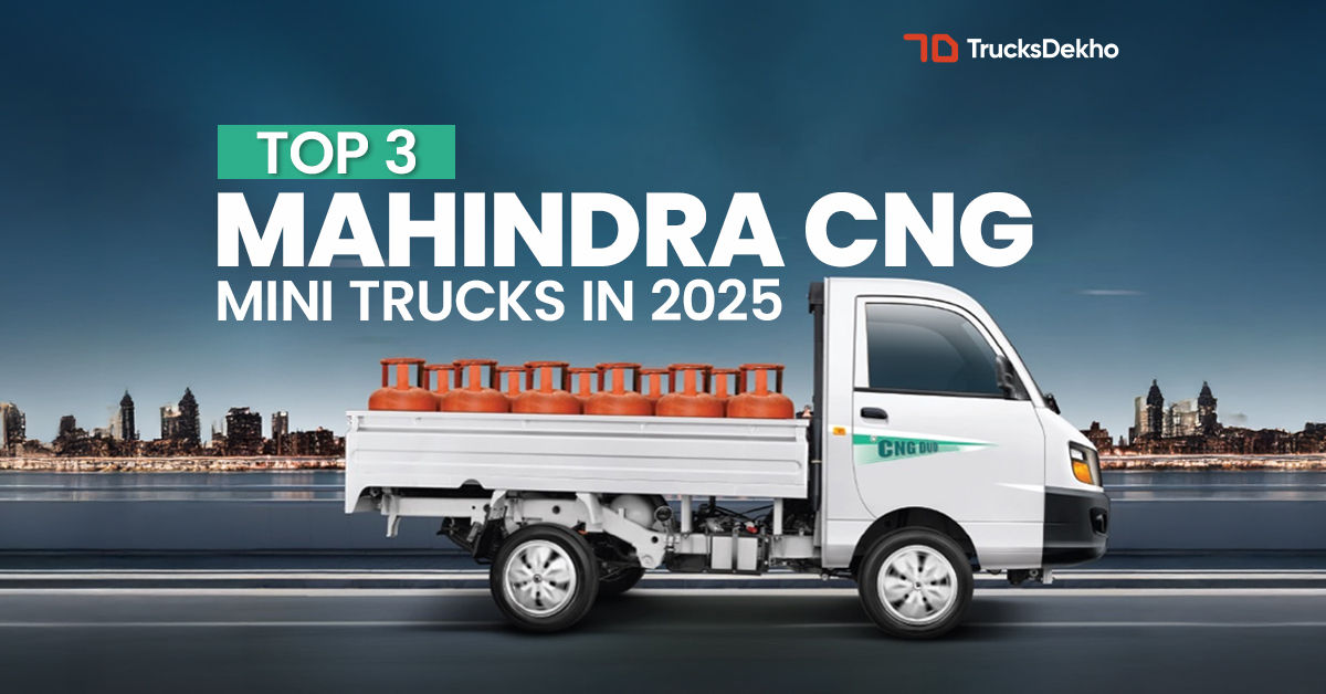 Best 3 Mahindra CNG Mini Trucks You Need In 2025: Comprehensive ...