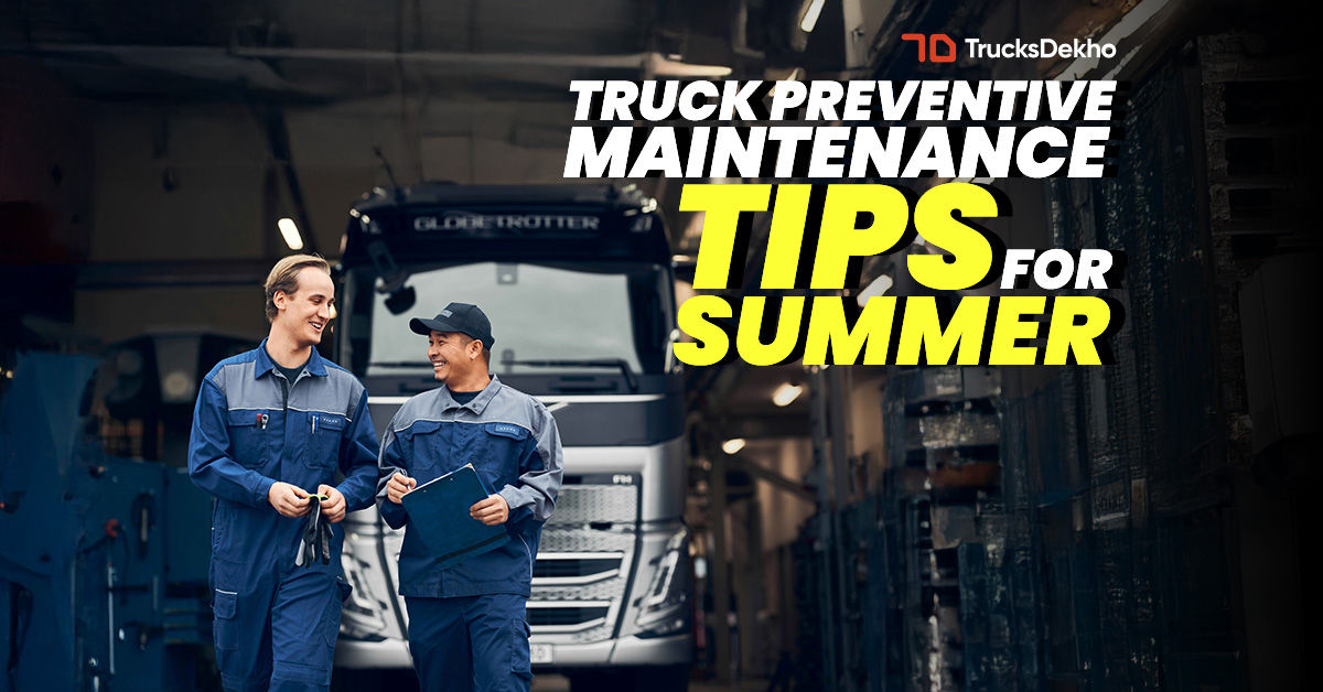 Top 5 Truck Preventive Maintenance Tips For Summer: Why Is It Important ...