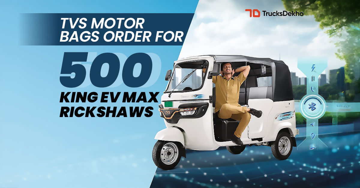 TVS Motor Bags Order For 500 King EV Max Rickshaws: Here’s Why It’s A ...