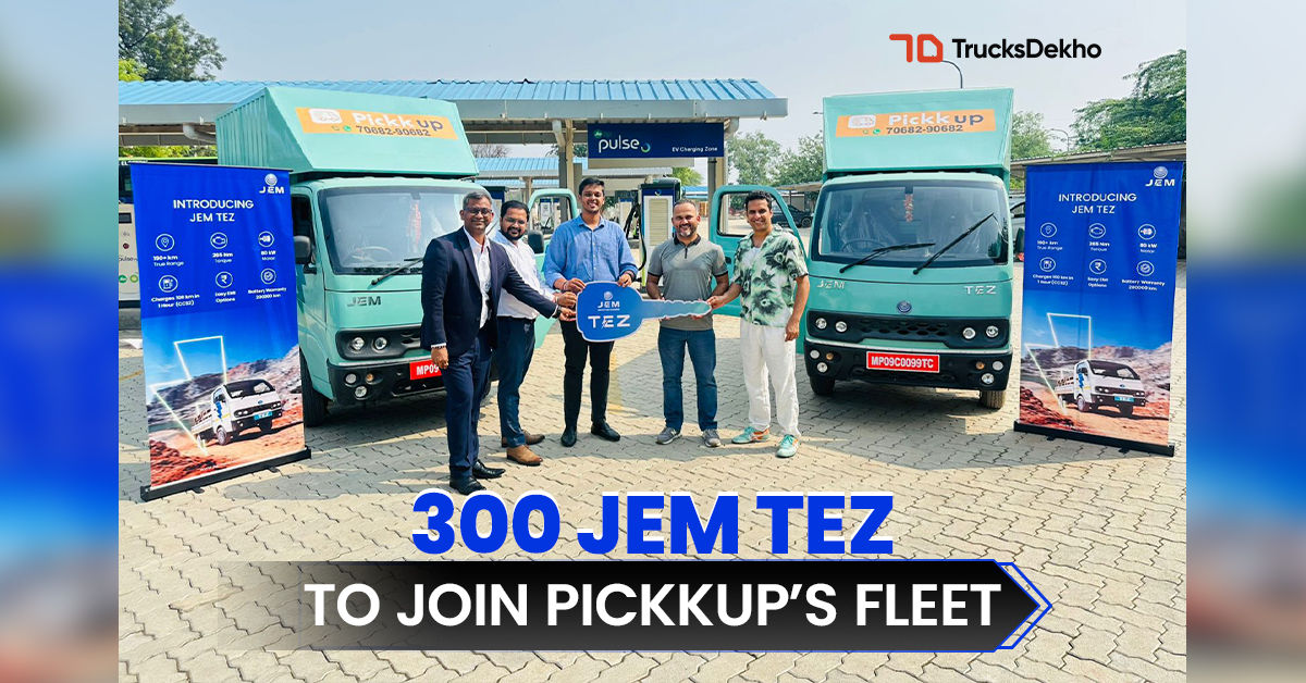 300 JEM TEZ To Join Pickkup’s Fleet | Trucks.cardekho.com