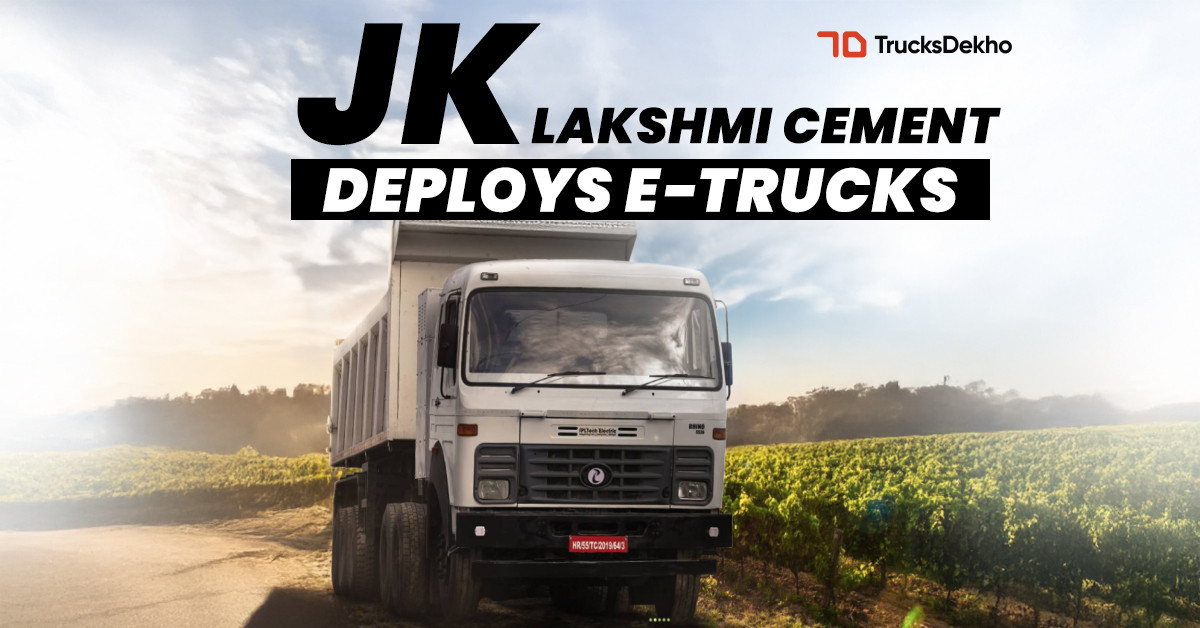 JK Lakshmi Cement Deploys E-Trucks In Its Logistics | Trucks.cardekho.com