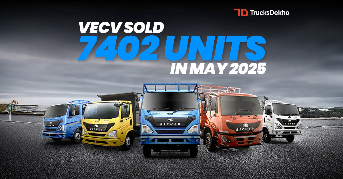 VECV Trucks Sales Report For May 2025 | Trucks.cardekho.com