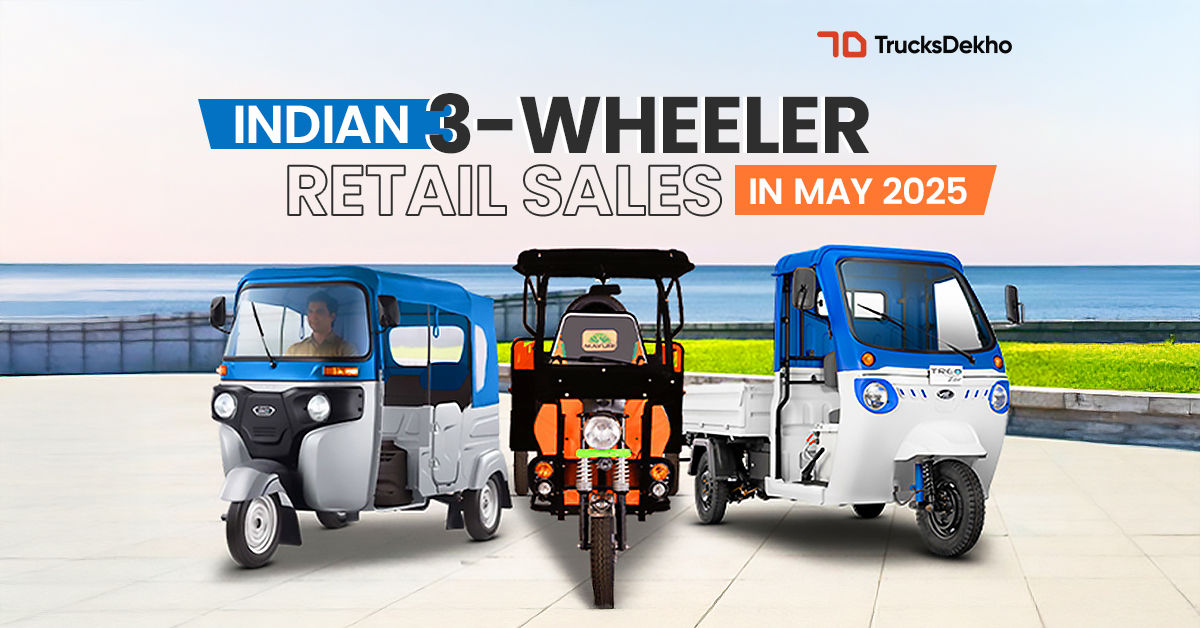Indian 3-Wheeler Retail Sales In May 2025 | Trucks.cardekho.com