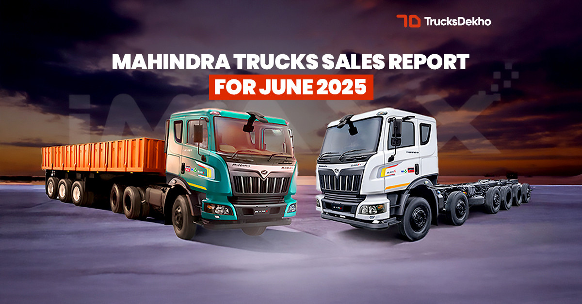 Mahindra Trucks Sales Report For June 2025 | Trucks.cardekho.com