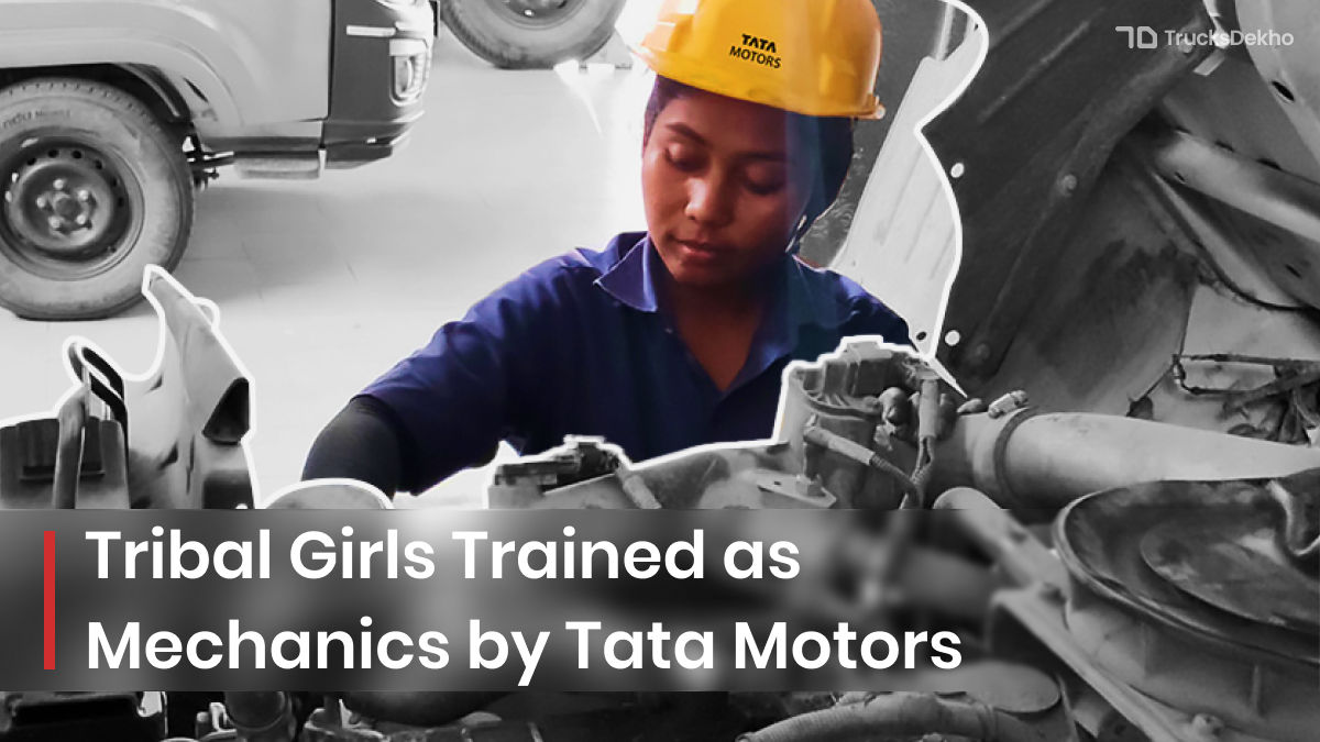 Tata Motors Trains Tribal Girls As Motor Mechanics | Trucks.cardekho.com