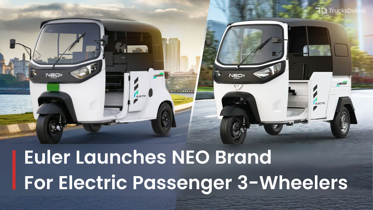 Euler Launches NEO Brand For Electric Passenger 3-Wheelers HiRange ...