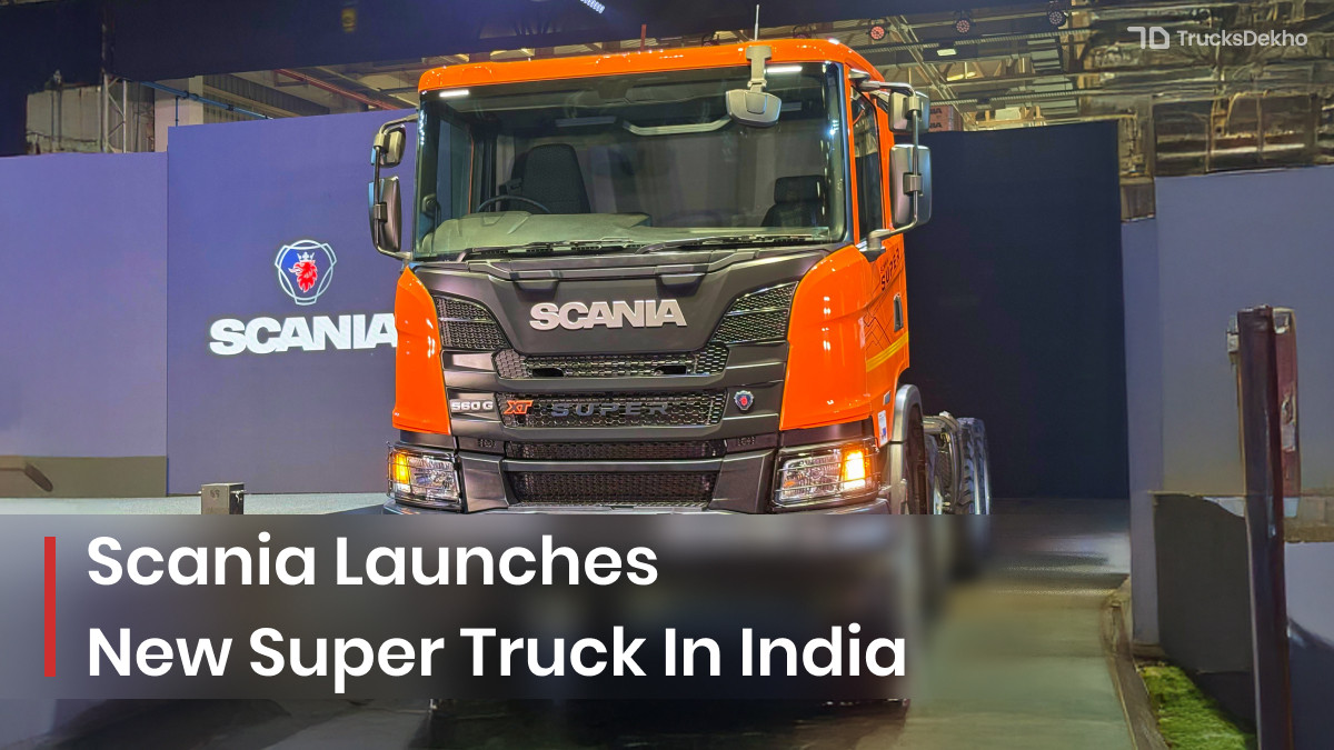 Scania Launches Super Truck In India With A Staggering 13-Litre ...