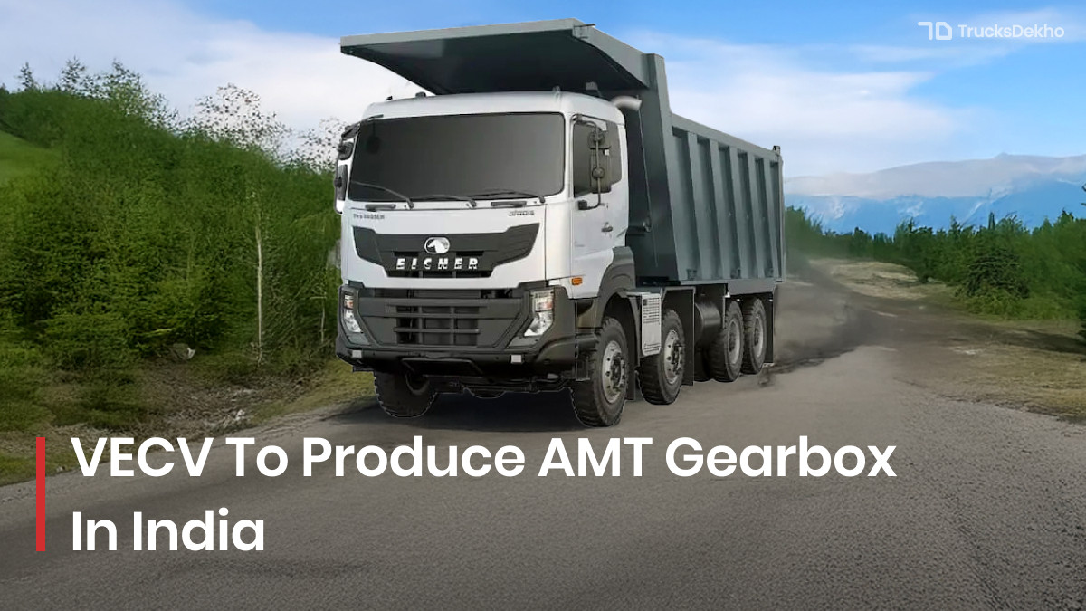 VECV To Produce Heavy-Duty AMT Gearbox In India For Its Commercial ...