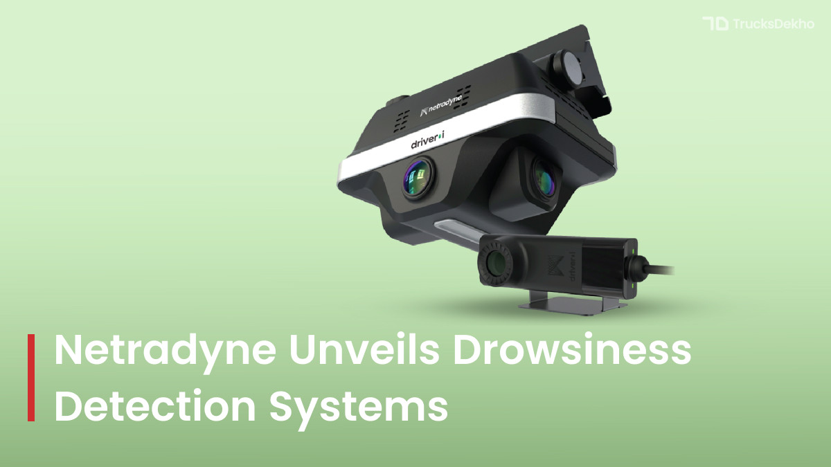 Netradyne Launches Next-Gen AI-Powered Driver Drowsiness Detection Unit In India | Trucks ...