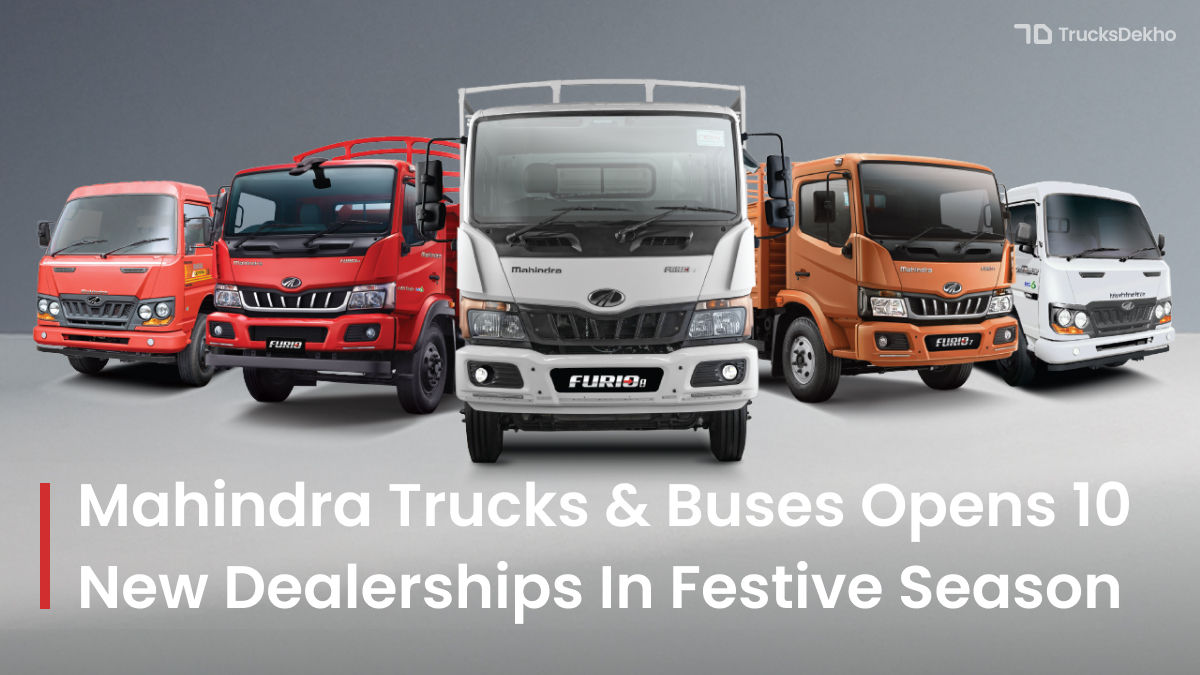 Mahindra Trucks & Buses Opens 10 New Dealerships In Festive Season ...