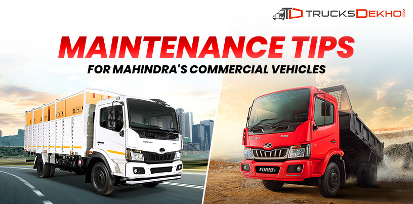 Top 5 Tips For Effective Maintenance For Mahindra's Commercial Vehicles ...