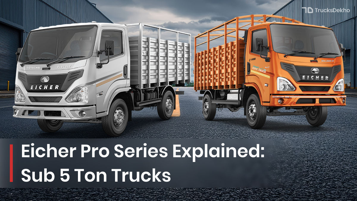 Eicher Pro Series Explained: Complete Guide on Sub 5 Ton Trucks ...