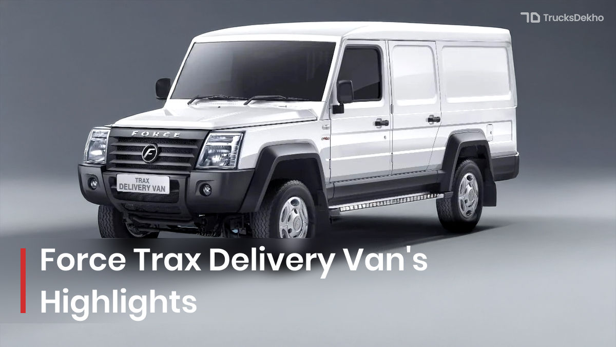 5 Highlights Of Force Trax Delivery Van In 2026 Explored | Trucks ...