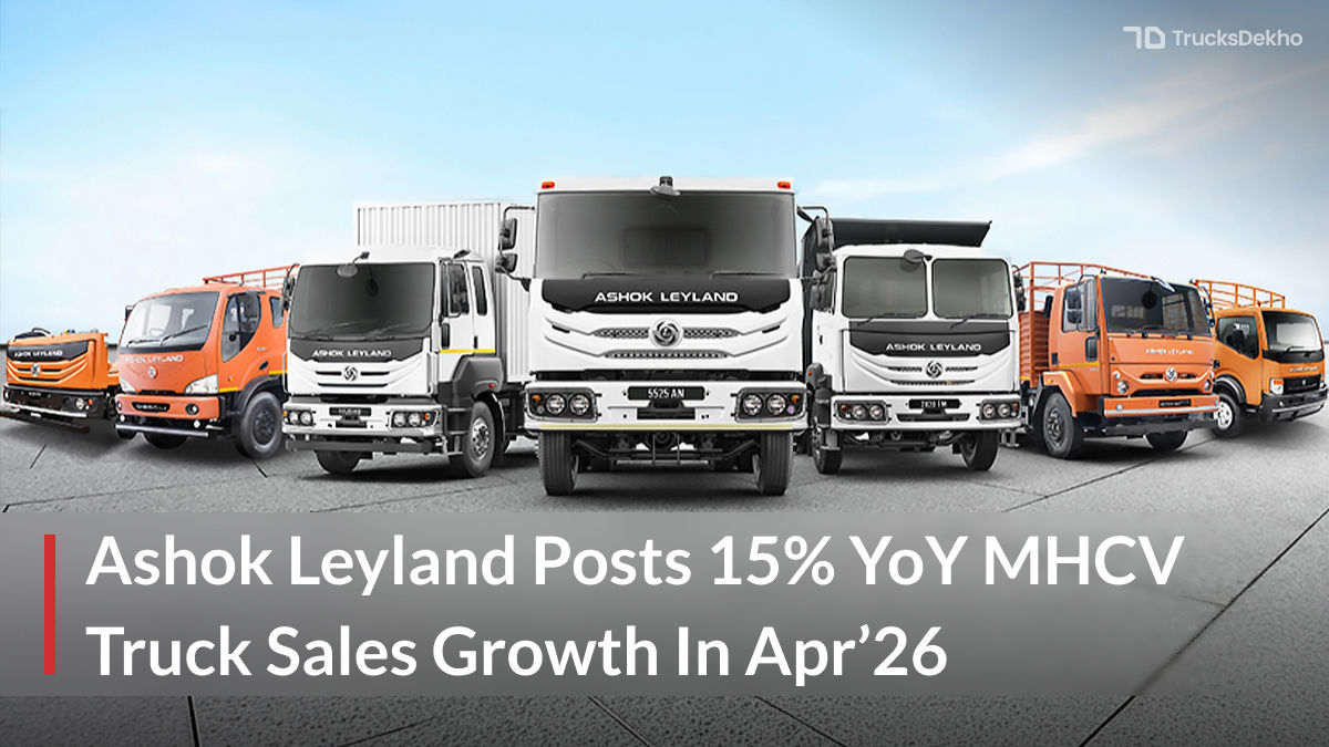 Ashok Leyland Posts 15% YoY MHCV Truck Sales Growth In April 2026 ...