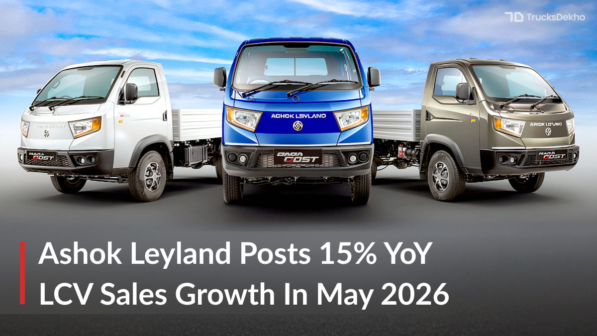 Ashok Leyland Posts 15% YoY LCV Sales Growth In May 2026 | Trucks ...