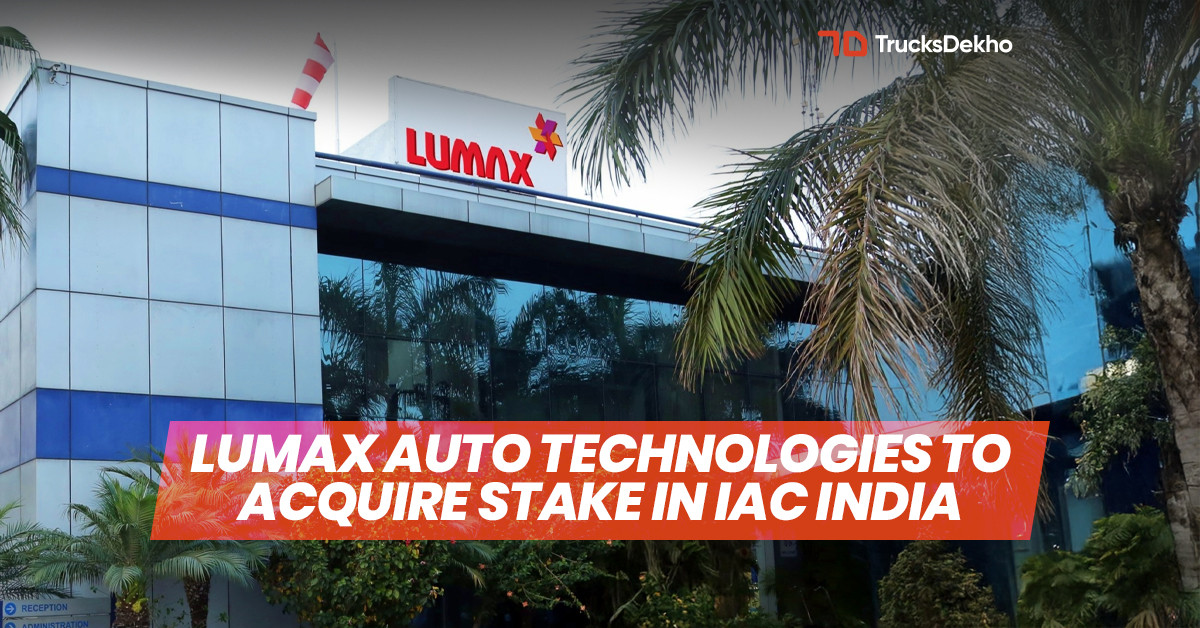 Lumax Announces Full Ownership Acquisition Of IAC India By 31 May 2025 | Trucks.cardekho.com