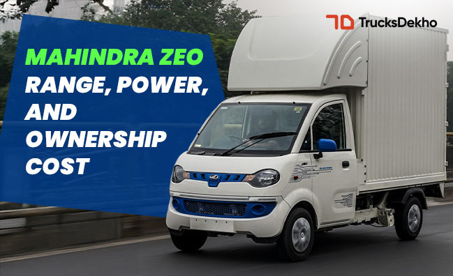 Mahindra Zeo: Real Range, Ownership Cost, and On-Road Price | Trucks ...
