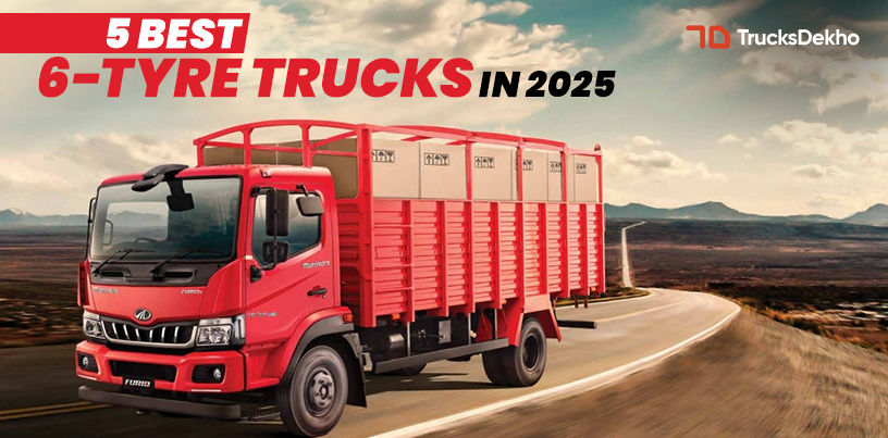 Here Are Details Of The 5 Best 6-Tyre Truck In 2025 | Trucks.cardekho.com