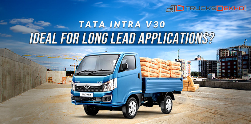 Top 3 Reasons Why The Tata Intra V30 Is Ideal For Long Lead ...